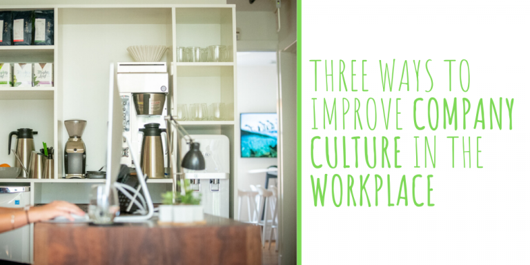 Three Ways to Improve Company Culture in the Workplace | BIG FISH PR ...