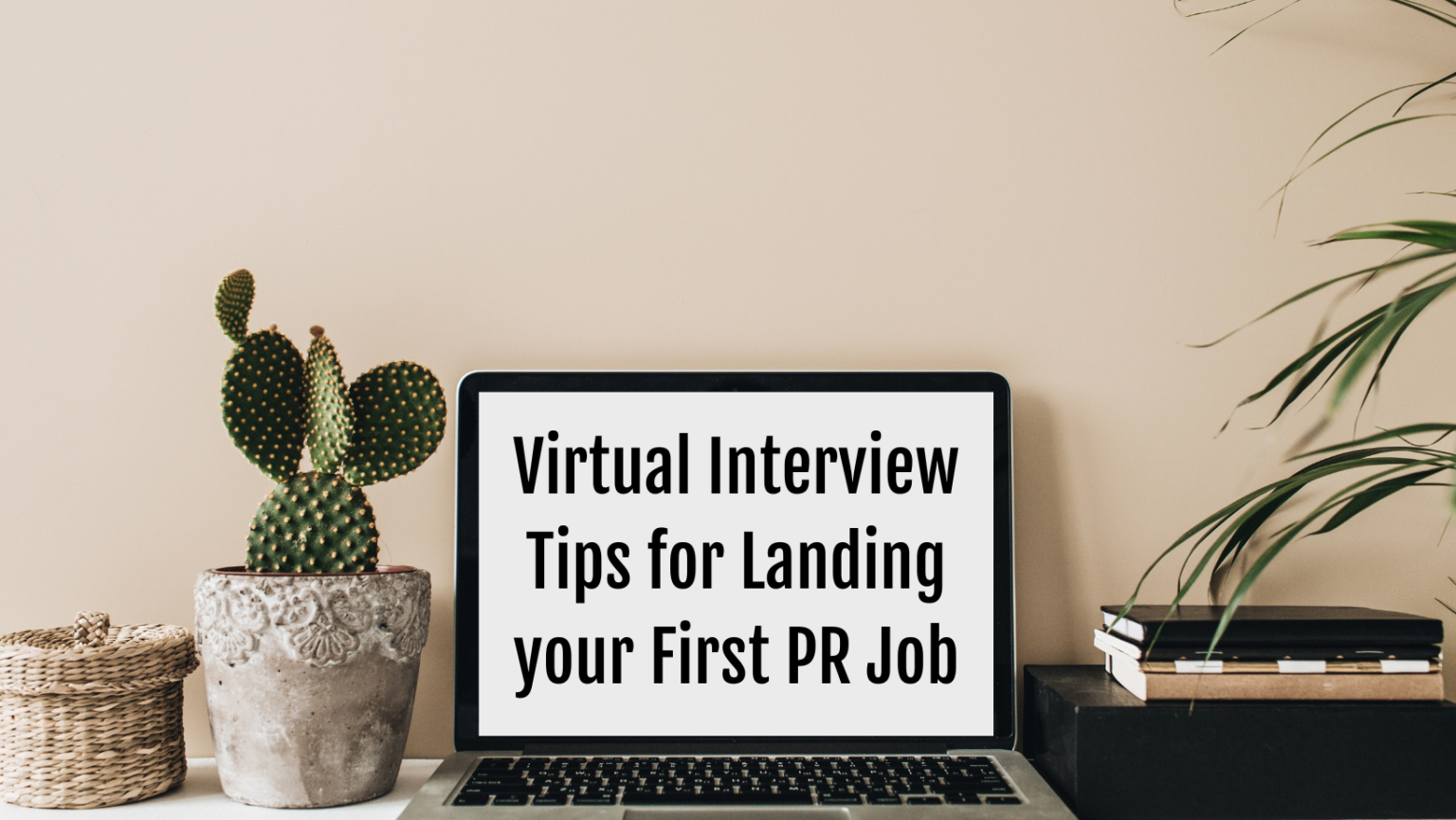 Virtual Interview Tips for Landing your First PR Job | BIG FISH PR ...